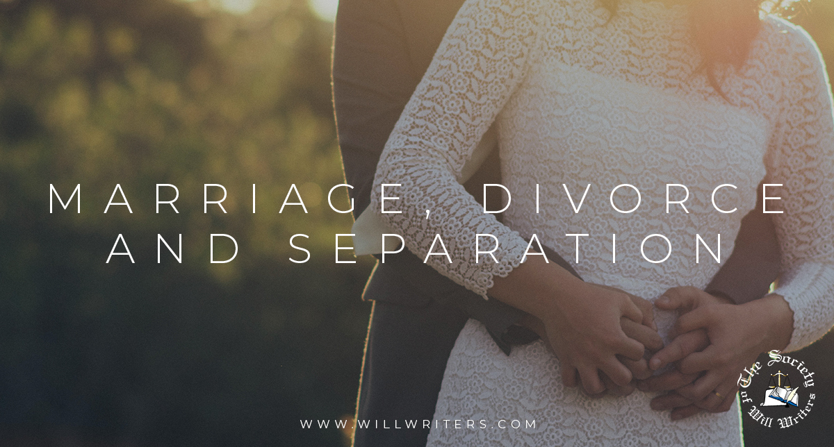 Marriage, Divorce and Separation - The Society of Will Writers