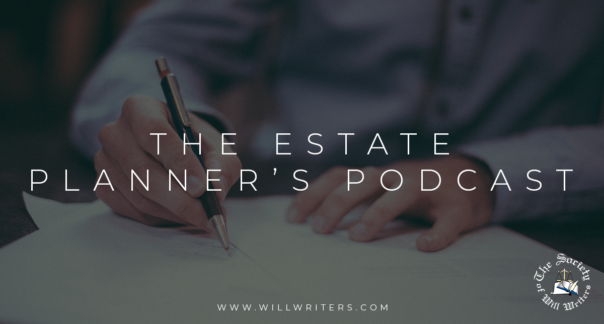 Have you been listening to The Estate Planner’s podcast? - The Society ...