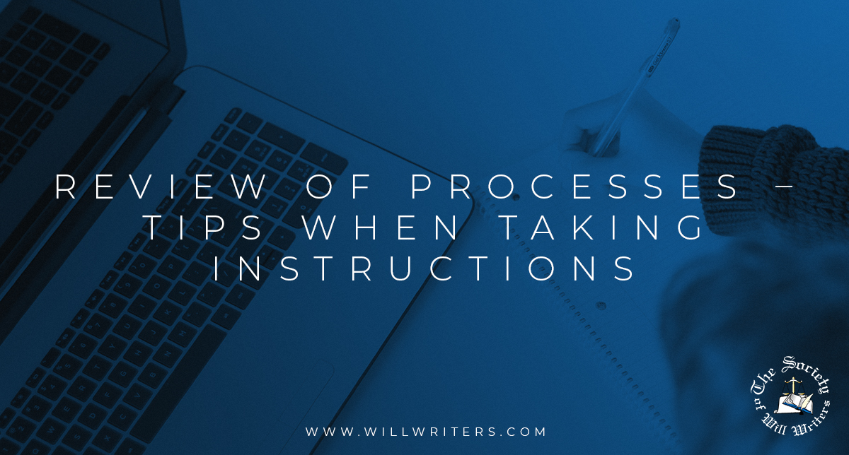 Review of Processes – Tips When Taking Instructions - The Society of ...