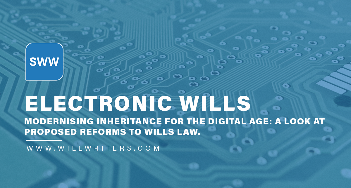 Electronic Wills: Modernising Inheritance for the Digital Age: A Look at Proposed Reforms to ...