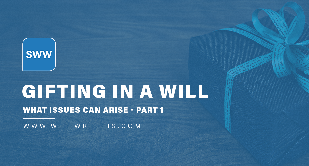 What Issues can Arise With Gifts in a Will – Part 1 - The Society of ...
