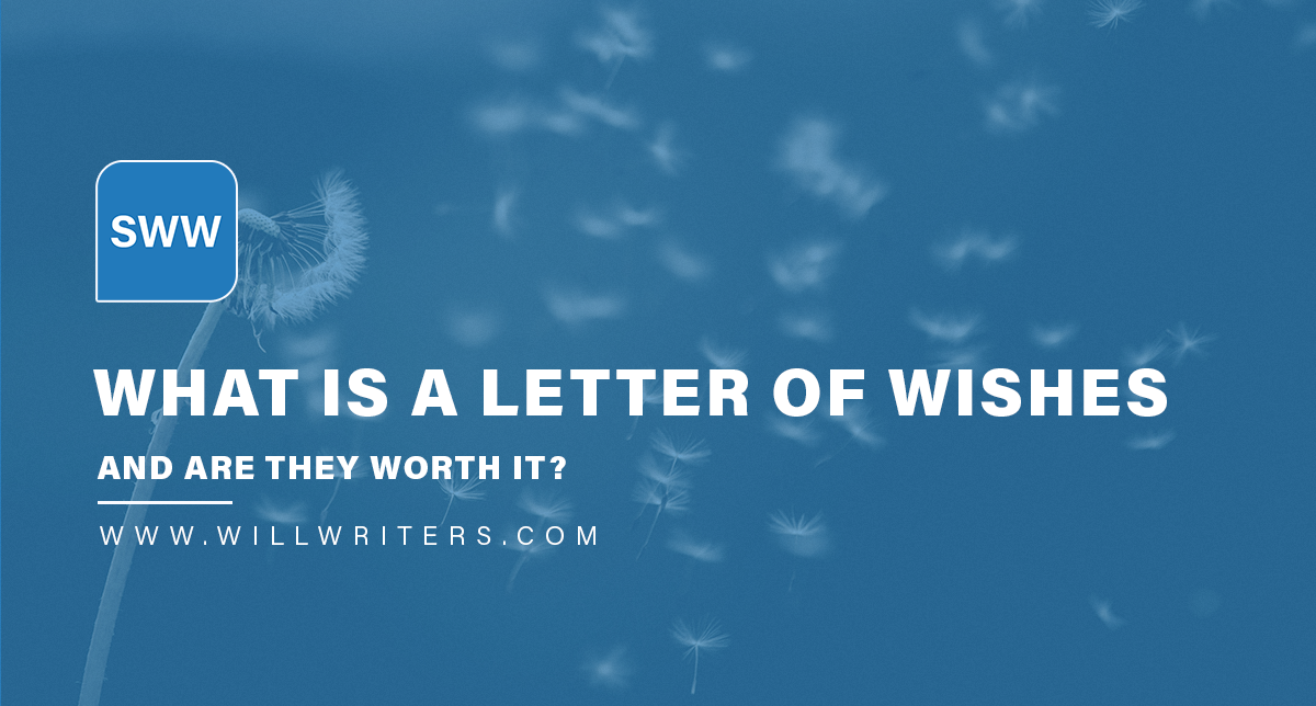 What is a Letter of Wishes and are They Worth it? - The Society of Will ...